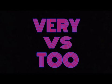 Very vs too english lesson how to use very and too what is the d/f b/w ...