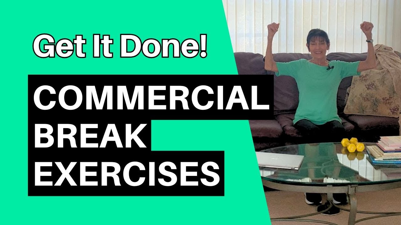 Get It Done! Exercises For A TV Commercial Break Or Computer Break ...