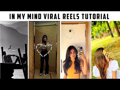 in my mind Instagram viral reel tutorial | if only you know what goes ...