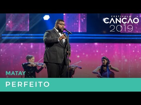 Matay - Perfeito - Final | Festival da Canção 2019