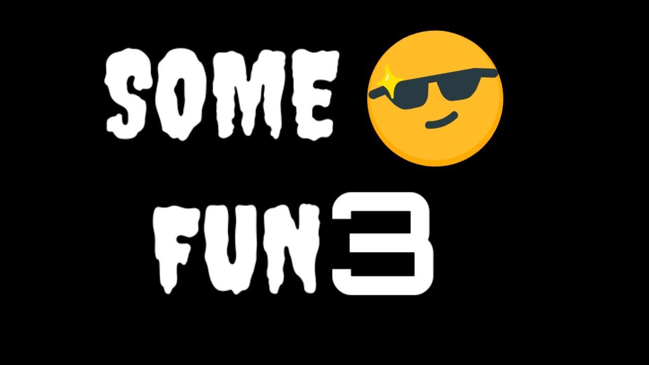 SOME FUN 3 🤪 - YouTube