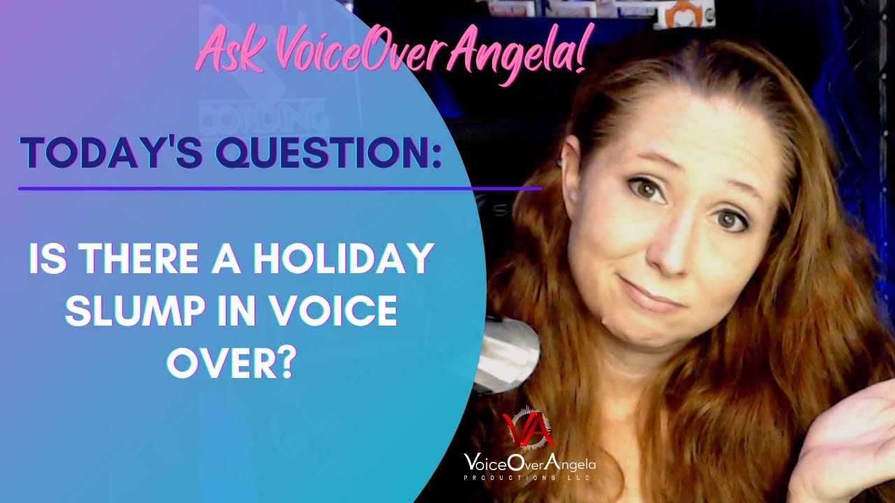 Is there a holiday slump in voice over? - YouTube