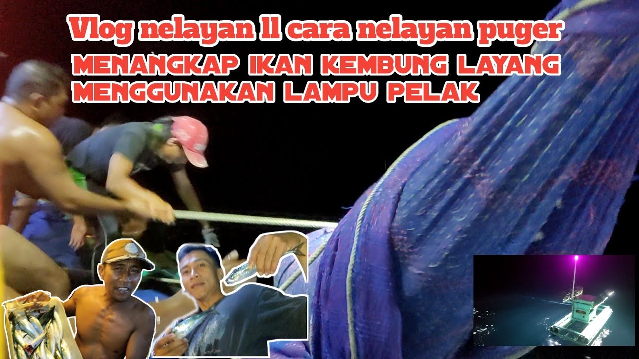 Cara Nelayan puger menangkap ikan kembung layang menggunakan lampu ll ...