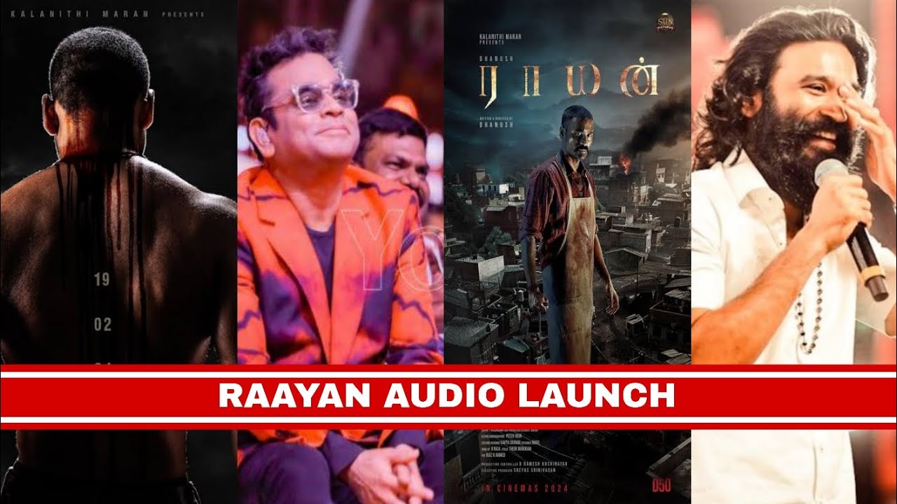 RAAYAN - AUDIO LAUNCH | Dhanush | AR Rahman music | sun picture ...