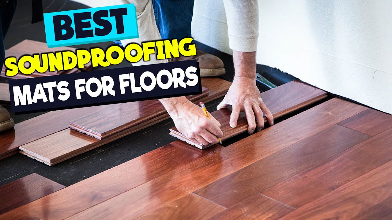 Best Soundproofing Mats for Floors: Reduce Noise & Improve Acoustics ...