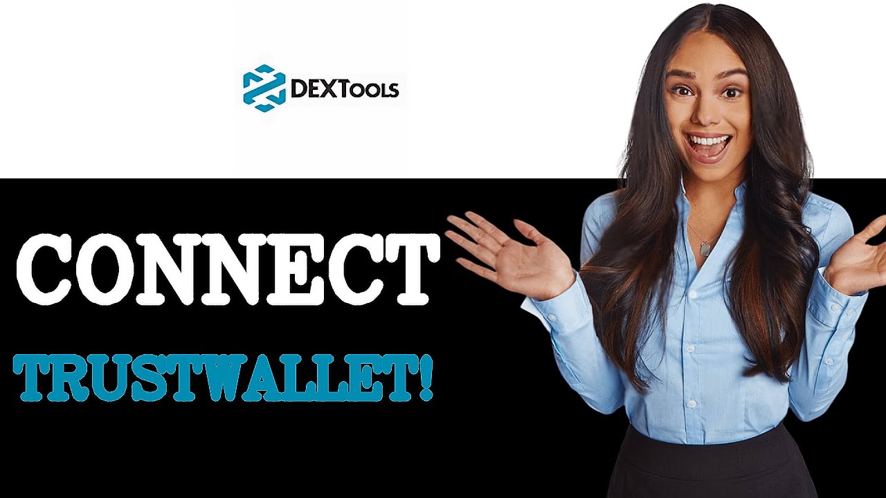 How To Connect Trust Wallet To Dex Tools (2025) - YouTube