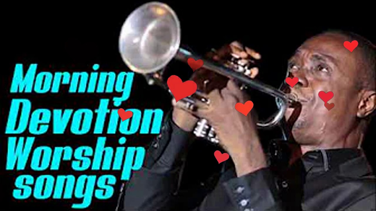 Morning Devotion Worship Songs For Prayers - Nathaniel Bassey Worship ...