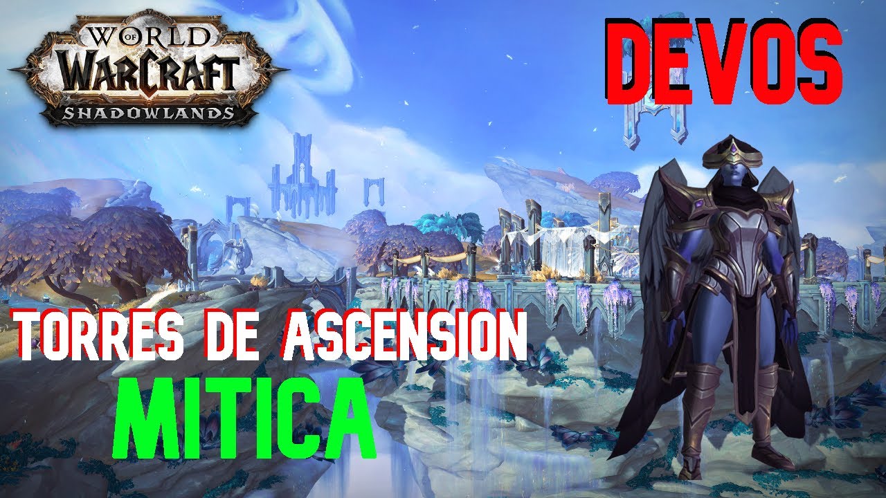 Devos | Torres de Ascensión | MITICA | Wow Shadowland - YouTube