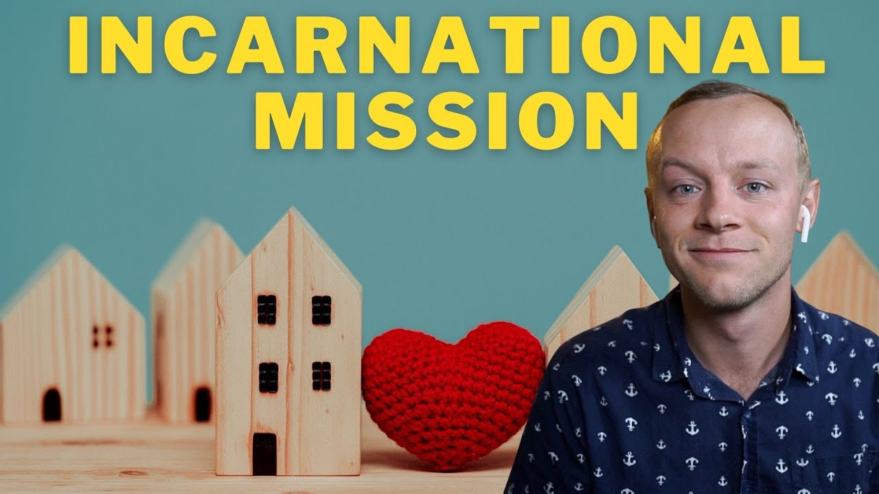 What is Incarnational Mission? - YouTube