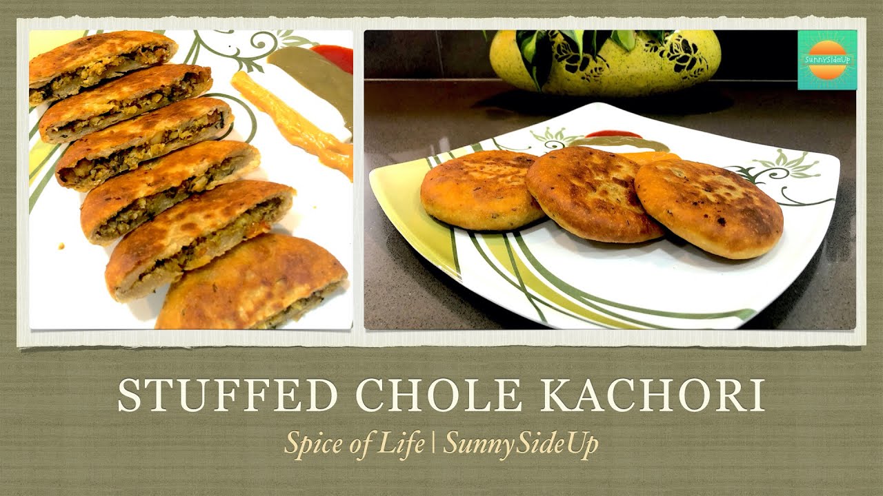 Stuffed Chole Kachori | Healthy Recipe | Spice of Life | SunnySideUp ...