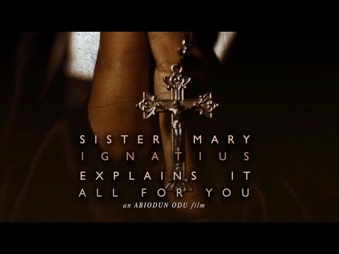 Sister Mary Ignatius Explains it all For you! - YouTube
