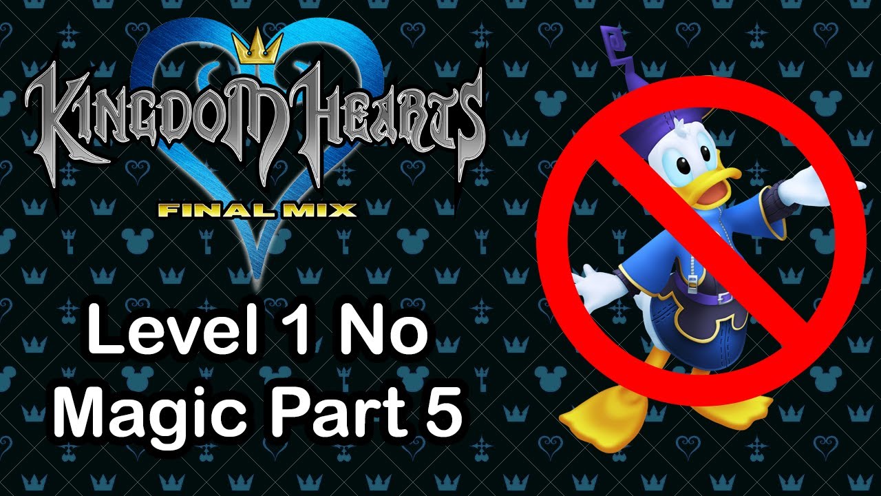 KH1 LVL 1 NO MAGIC CHALLENGE Part 5 - YouTube