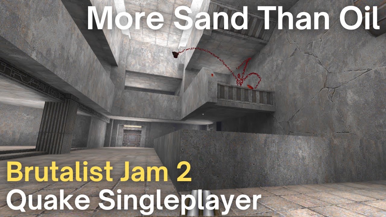 Quake Singleplayer - Quake Brutalist Jam 2 - More Sand Than Oil (qbj2 ...