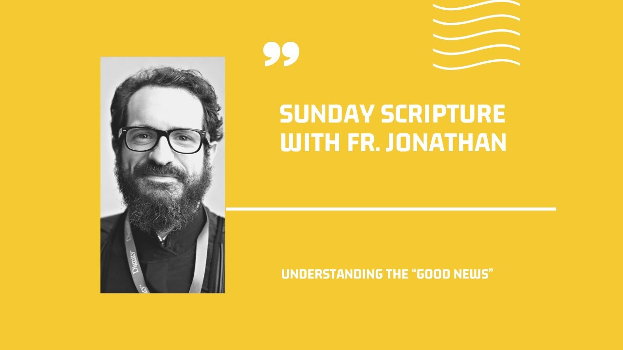 Sunday Scripture with Father Jonathan - YouTube