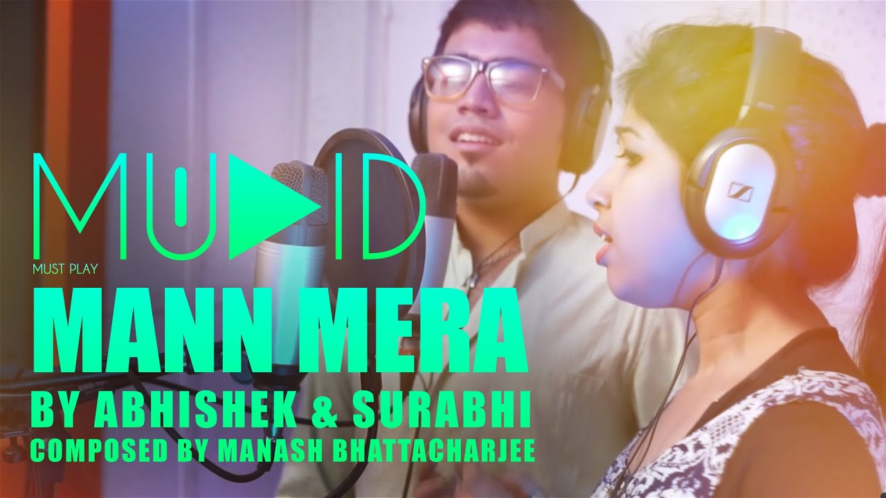 Mann Mera | Official Video | Abhishek | Surabhi | Manash Bhattacharjee - YouTube