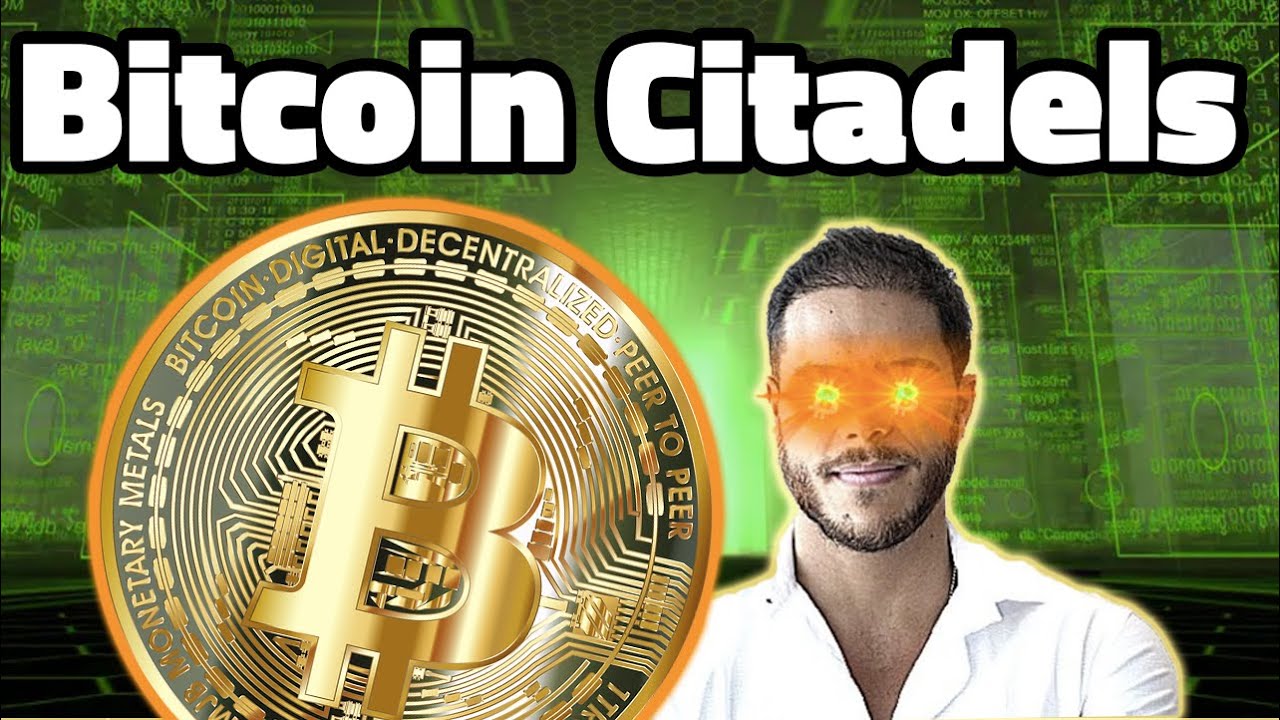 What is a Bitcoin Citadel? - YouTube