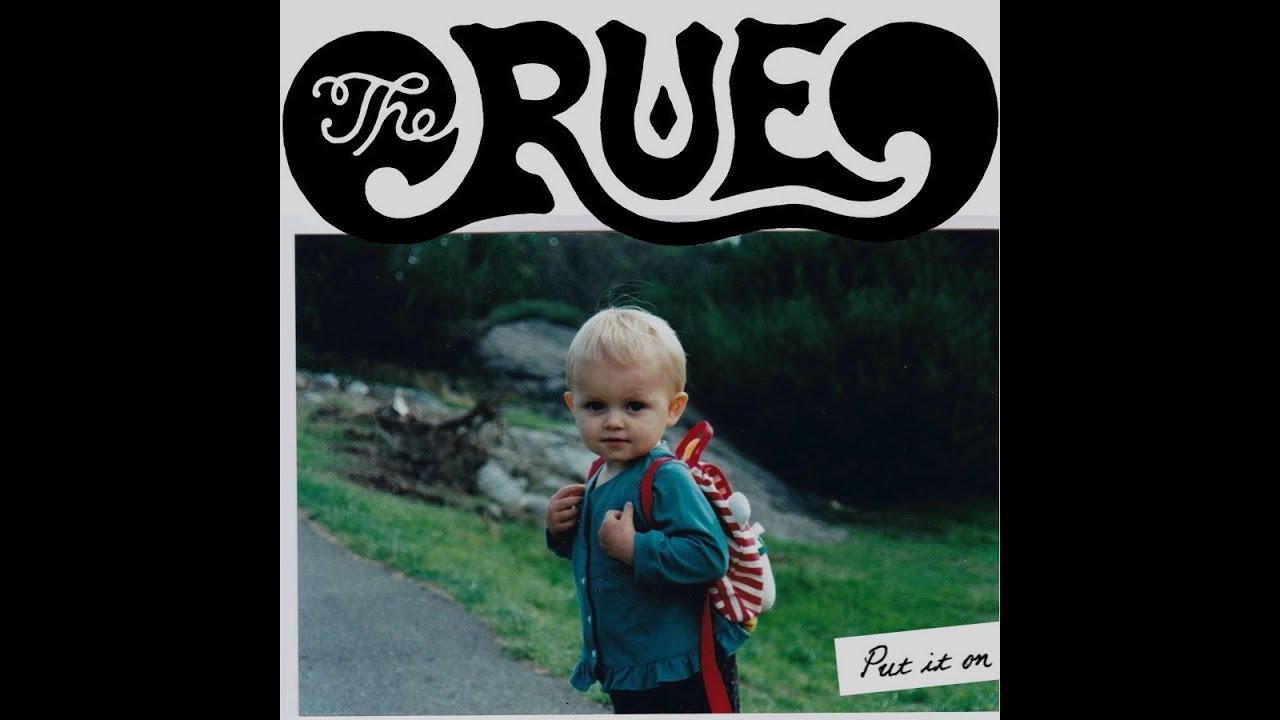 The Rue - "Put It On" (2016) - YouTube