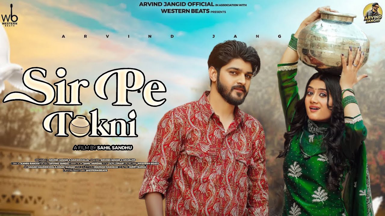 Sir Pe Tokni Song - Arvind Jangid | Anjali 99 | New Song | Sakshi Dalal ...