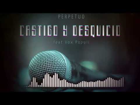 PERPETUO Feat VOX POPULI - Castigo y desquicio