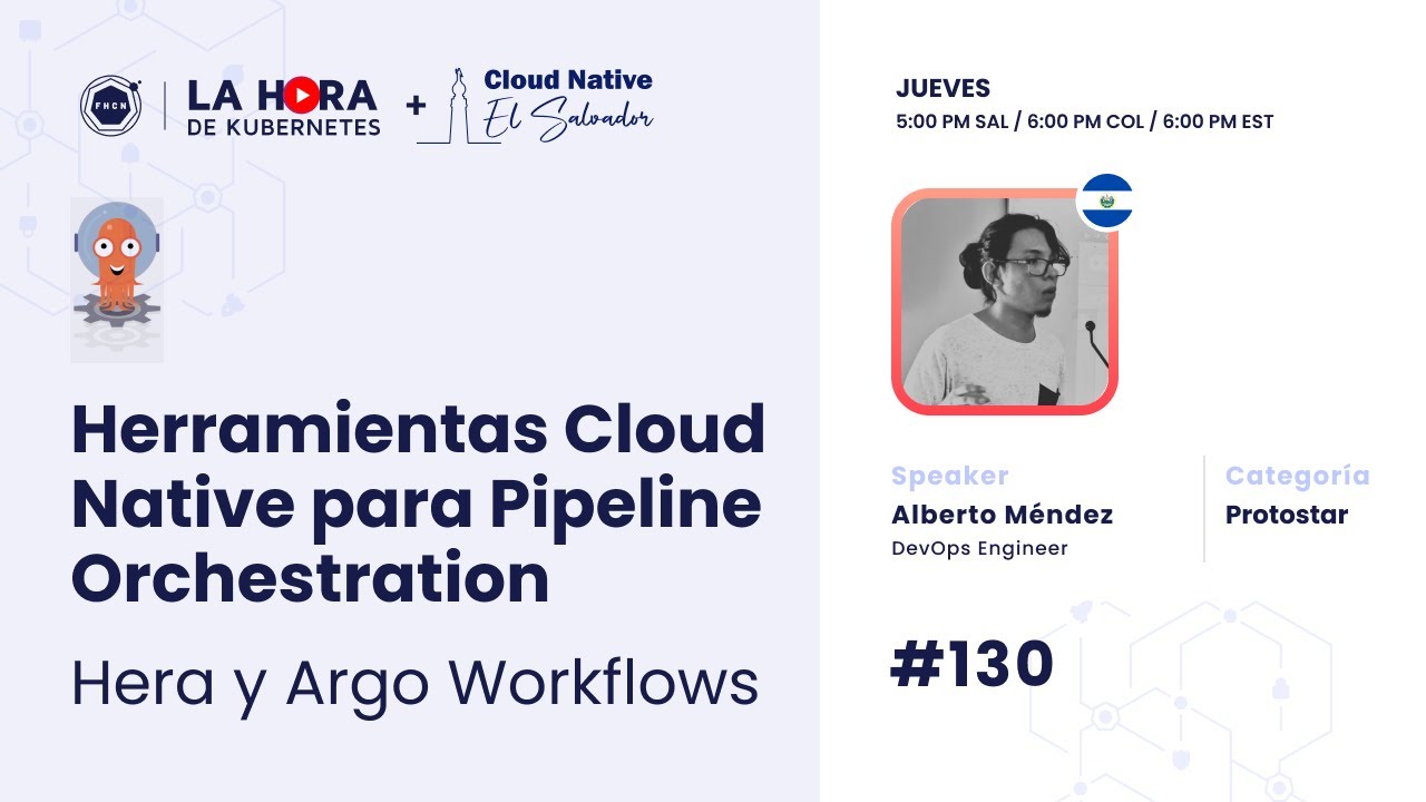 #130 Hera & Argo Workflows | LHK + Cloud Native El Salvador - YouTube