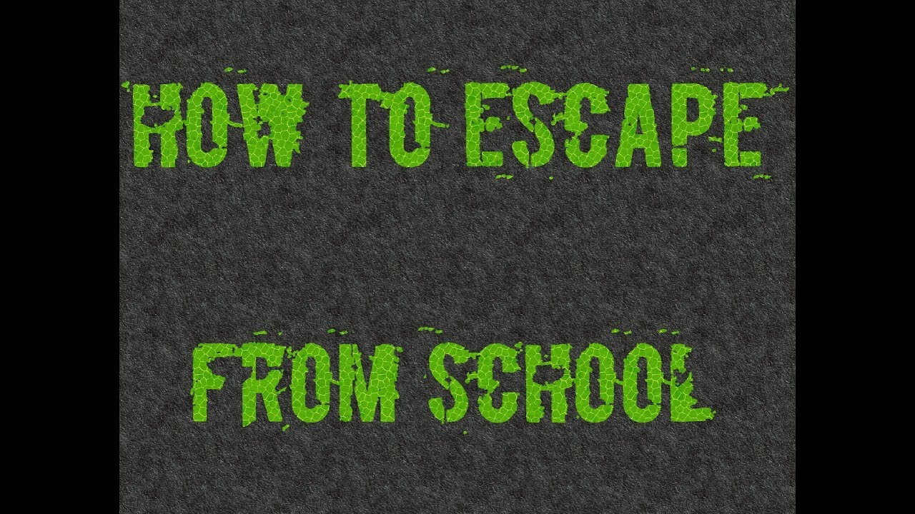 איך לברוח מבית ספר/How to escape from school - YouTube