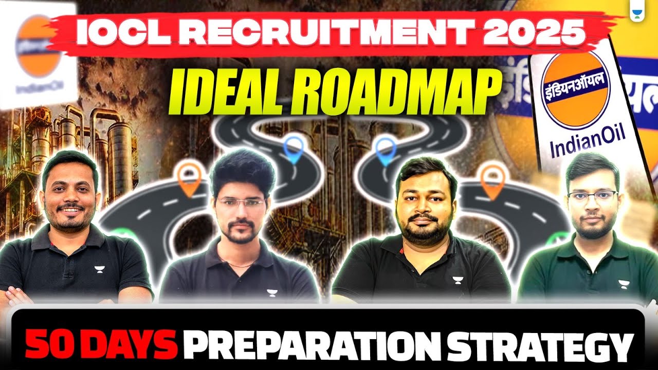 IOCL Recruitment 2025 | Ideal Roadmap & 50 Days Preparation Strategy ...