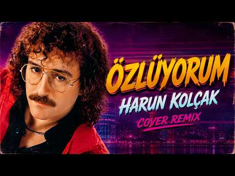 Harun Kolçak - Özlüyorum (Cover Remix)