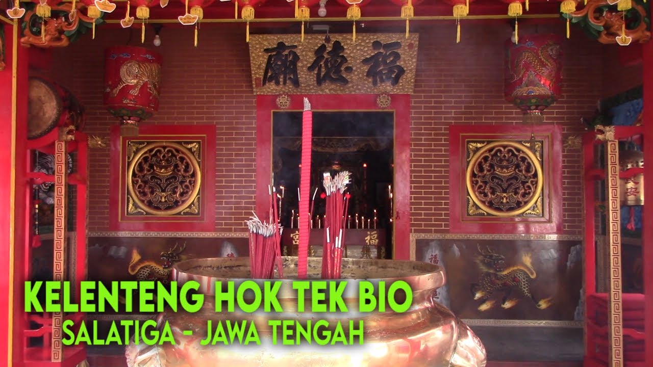 Kelenteng Hok Tek Bio Salatiga, Jawa Tengah - YouTube