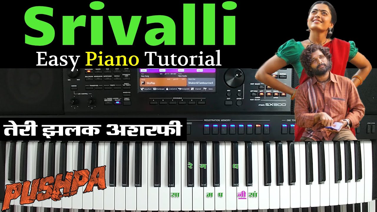 Pushpa - Srivalli - Easy Piano Tutorial With Music |तेरी झलक अशर्फी ...