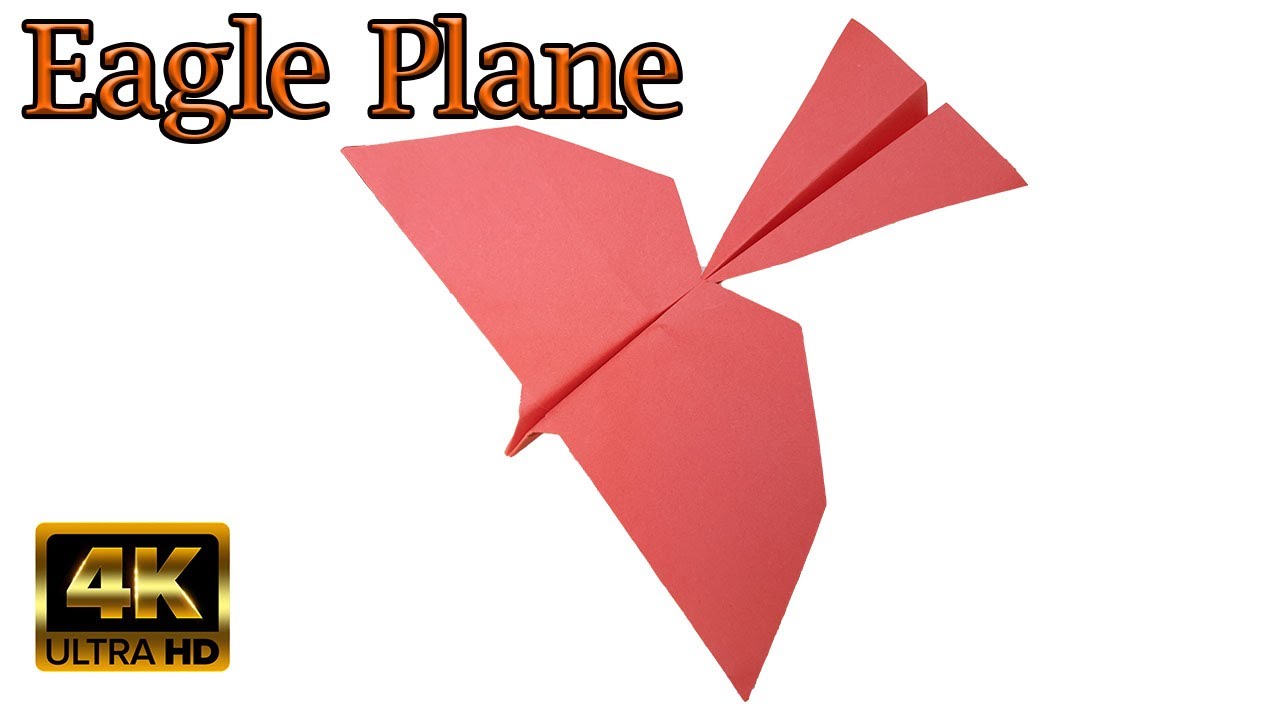 Eagle Airplane | Fly Like Eagle | Beautiful Paper Airplane | Best Way ...
