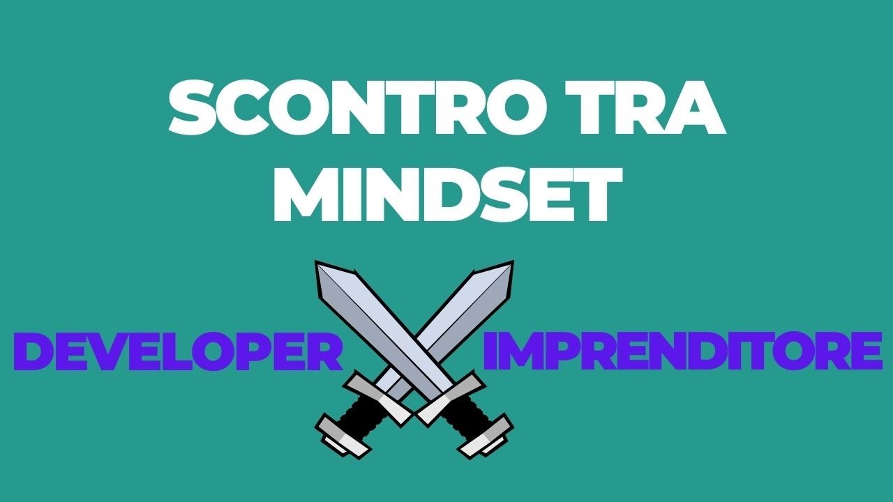 Da Developer ad Imprenditore: Scontro tra Mindset - YouTube