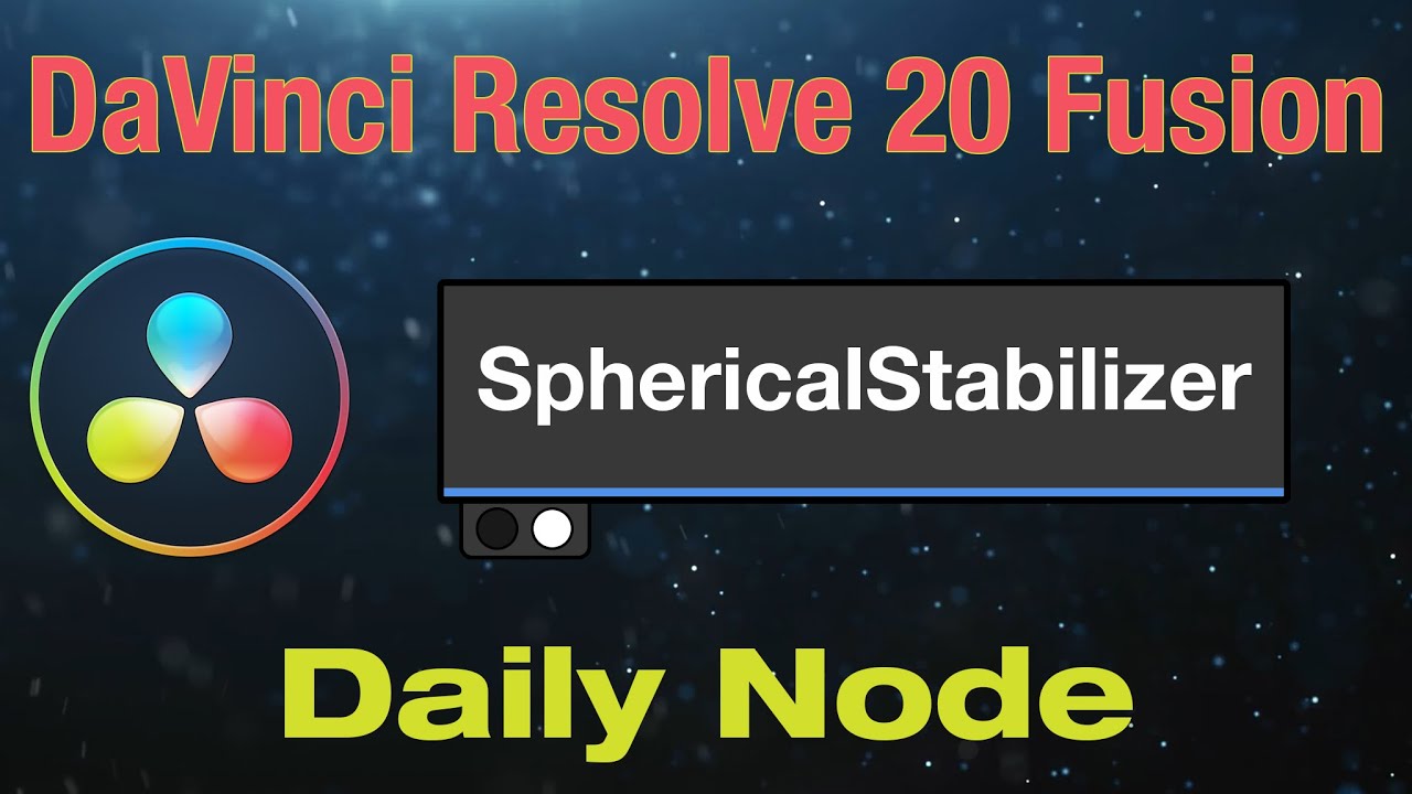 DaVinci Resolve 20 Fusion Spherical Stabilizer Node - YouTube