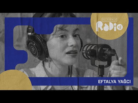 Halkekmag +1 Radio Bölüm V: Eftalya Yağcı