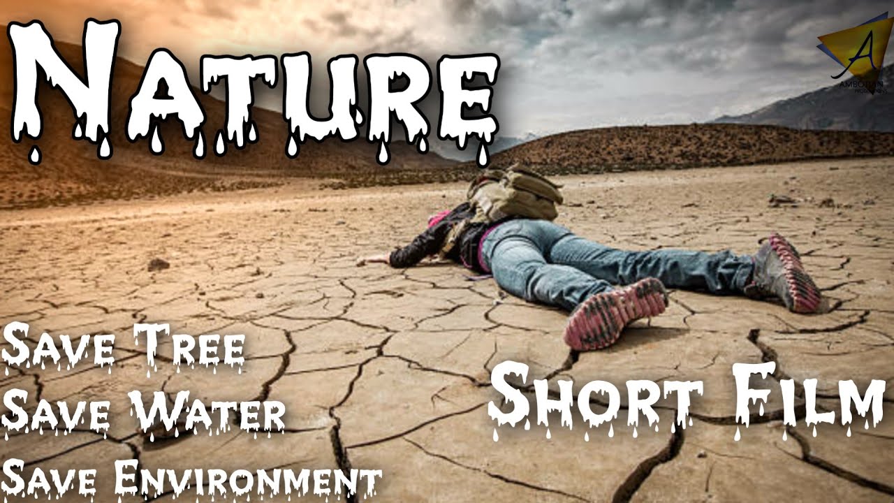 NATURE SHORT FILM 2020 || TREE || WATER || SAVE ENVIRONMENT (AMBOTIAN ...