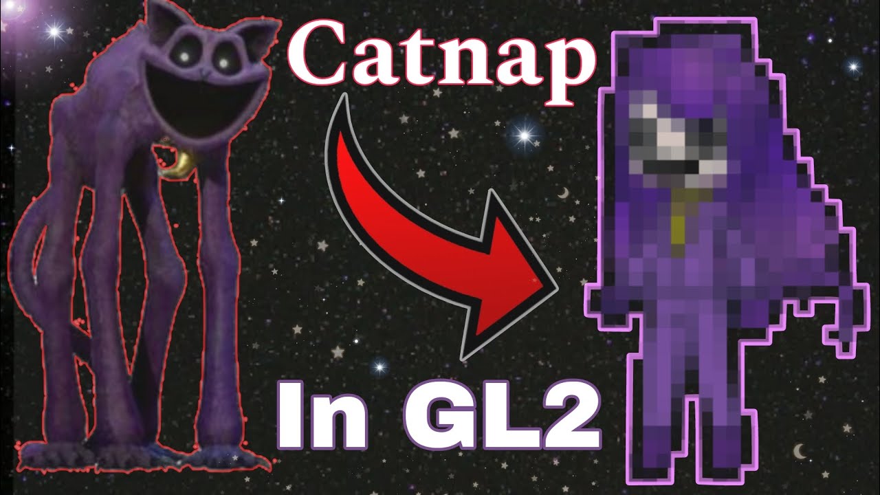 I MADE CATNAP IN GL2!*fun*(made by berry) - YouTube