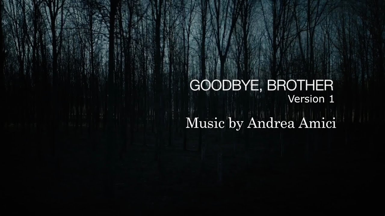 Goodbye, brother (Version 1) #cuetubebrother - YouTube
