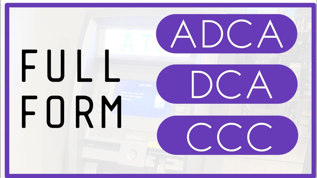 ADCA, DCA, CCC FULL FORM 🔥 - YouTube