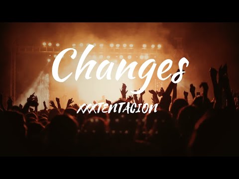 XXXTENTACION - Changes (LYRICS) - YouTube Music