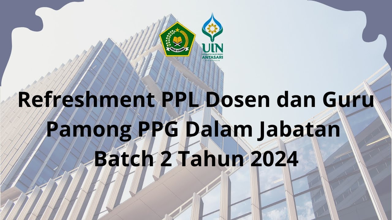 Refreshment PPL Dosen dan Guru Pamong PPL Dalam Jabatan Batch 2 Tahun ...
