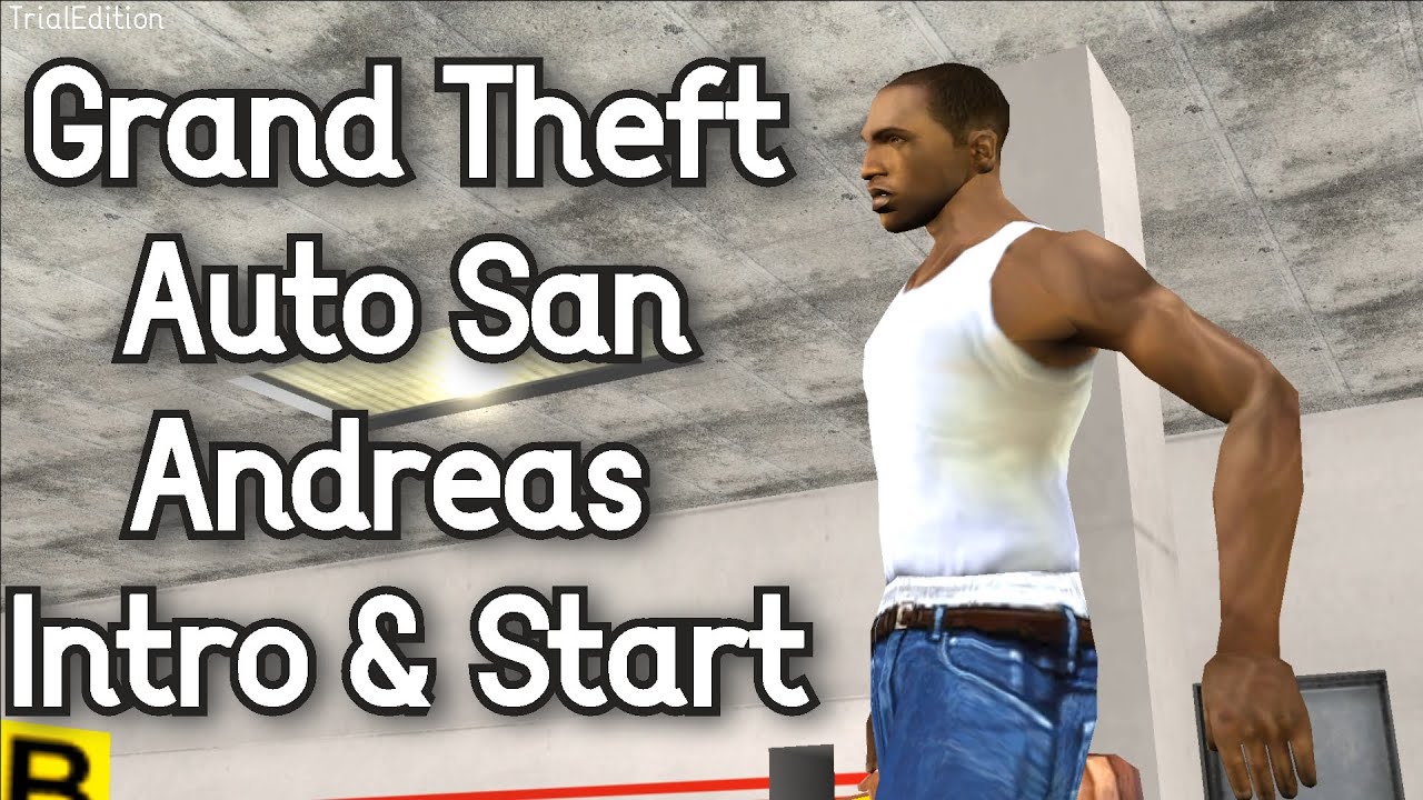 Grand Theft Auto San Andreas - Intro & Start - YouTube