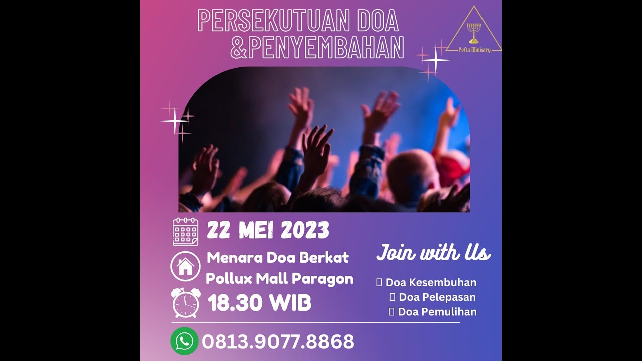PERSEKUTUAN DOA PENCURAHAN ROH KUDUS / 22 MEI 2023 - Pk. 18.30 WIB ...