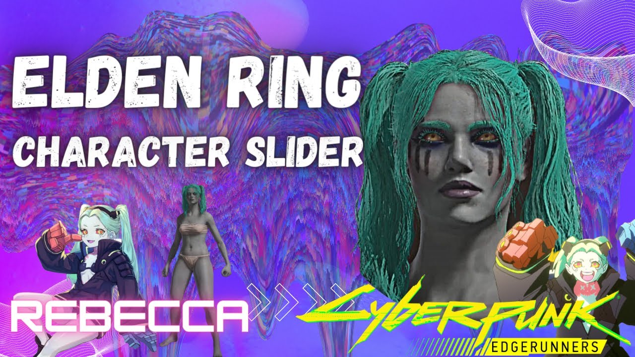 ELDEN RING character slider Rebecca from Edgerunners #eldenring # ...