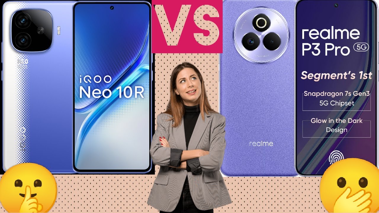 IQOO Neo 10R vs realme P3 pro full comparison realme P3pro vs IQOO Neo ...