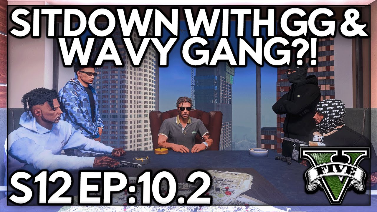 Episode 10.2: Sitdown With GG & Wavy Gang?!| GTA RP | GW Whitelist ...