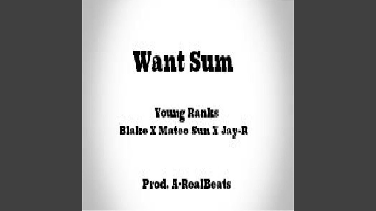Want Sum - YouTube