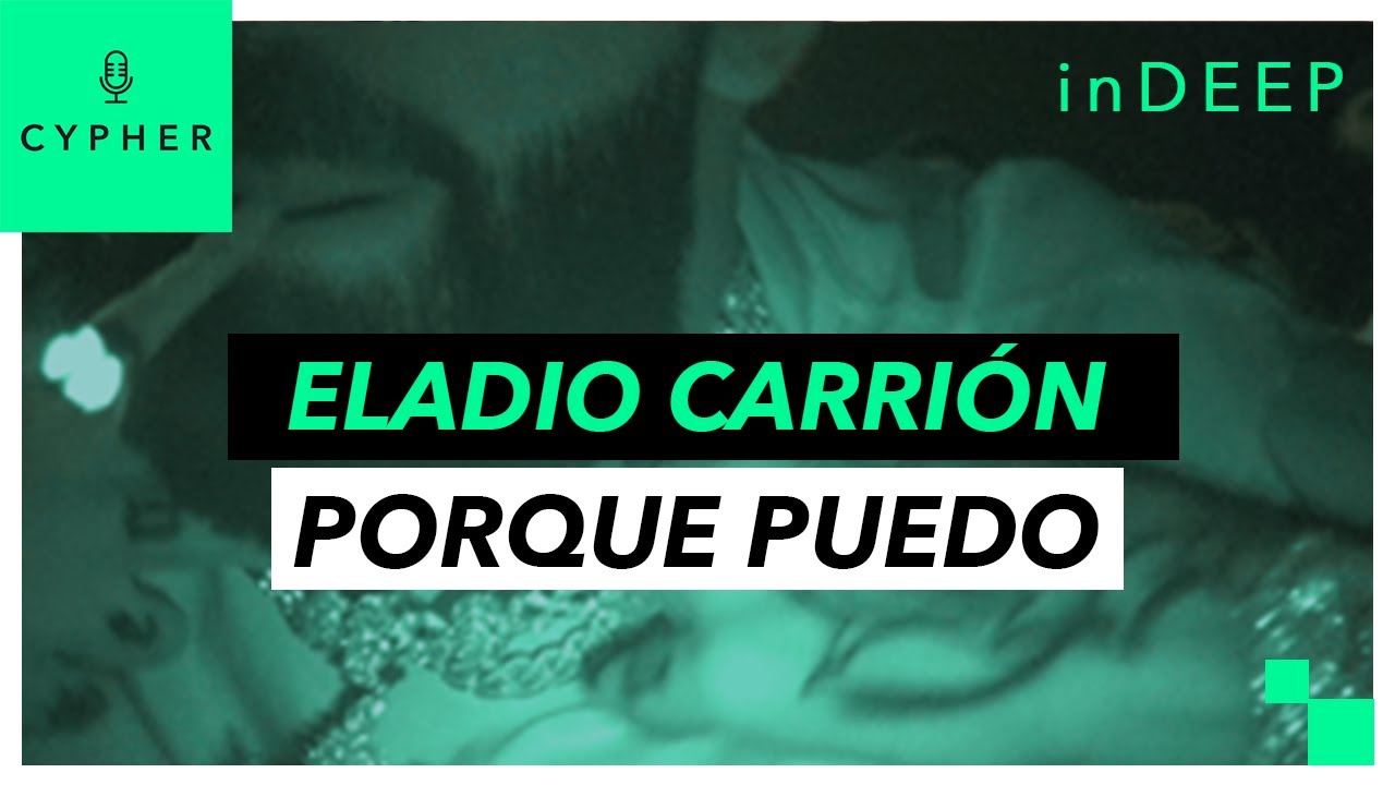 ANÁLISIS y REACCIÓN de 'PORQUE PUEDO’ de Eladio Carrión | Cypher inDEEP ...