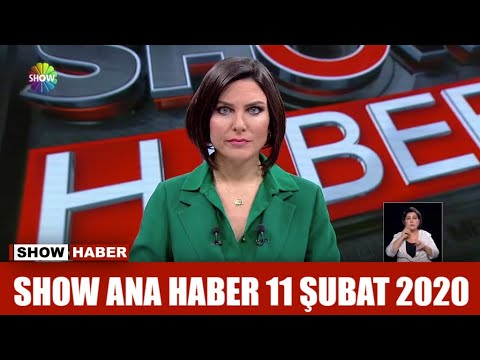 Show Ana Haber 11 Şubat 2020