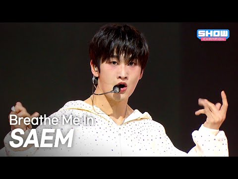 샘 (SAEM) - Breathe Me In l Show Champion l EP.588 l 260311