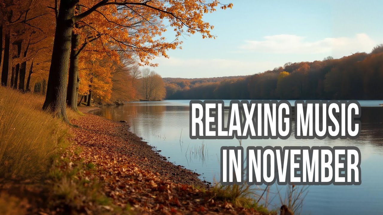 Relaxing music in November - YouTube