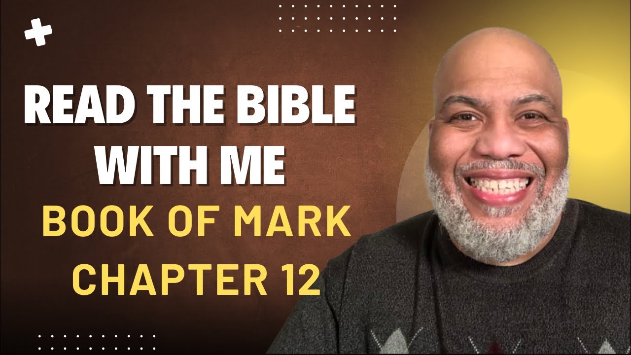 Read the Bible with Me | Mark 12 - The Greatest Commandment & Jesus ...